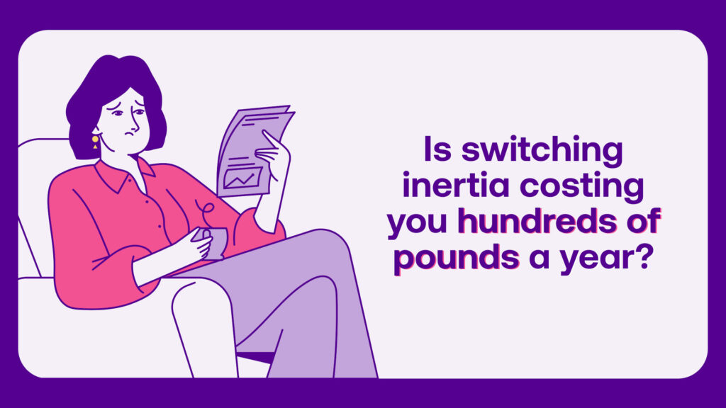 Is utilities switching inertia costing you £100's of pounds per year ...
