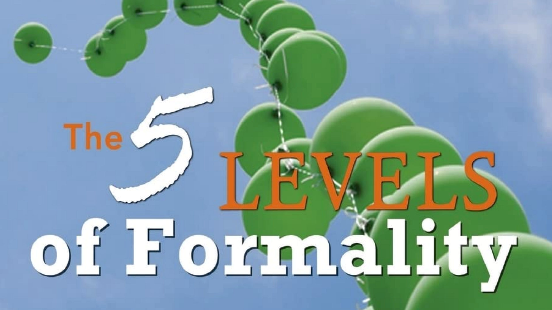 The Five Levels of Formality by Danny Rich & Paul Robinson